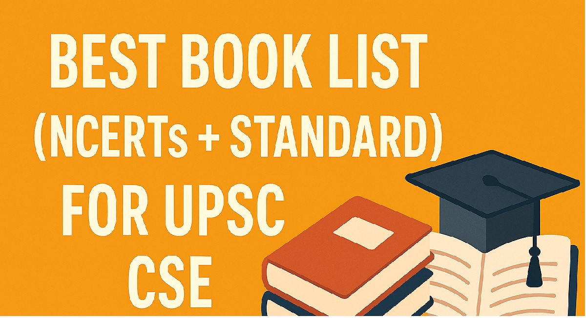 Best Book List (NCERTs + Standard) for UPSC CSE Preparation